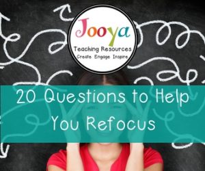 20 Questions to Help You Refocus - Jooya Teaching Resources