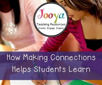 How Making Connections Helps Students Learn - Jooya Teaching Resources