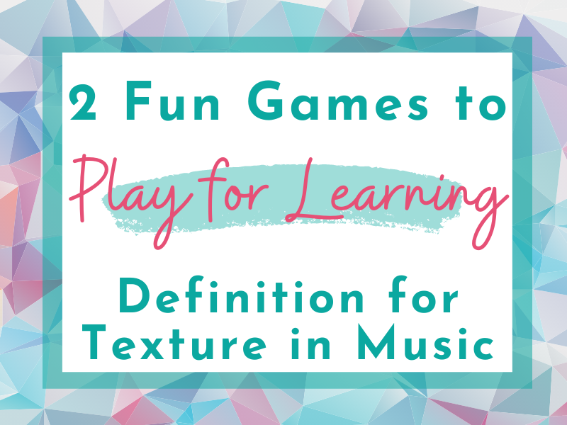 2 Fun Games to Play for Learning the Definition for Texture in Music ...