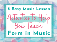 5 Easy Music Lesson Activities To Help You Teach Form In Music Jooya 5 Easy Music Lesson Activities To Help You Teach Form In Music Jooya