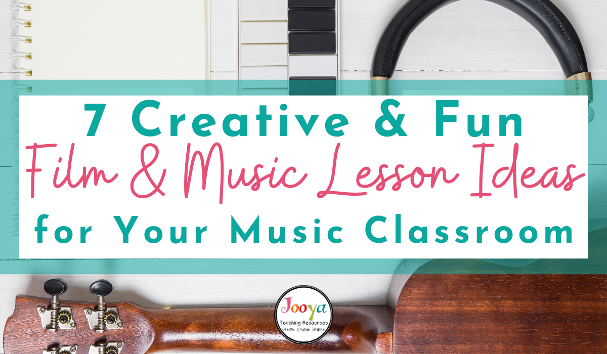7 Creative and Fun Film and Music Lesson Ideas for Your Music Classroom ...