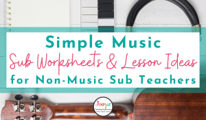 Simple Music Sub Worksheets and Lesson Ideas for the Non-Music Sub ...