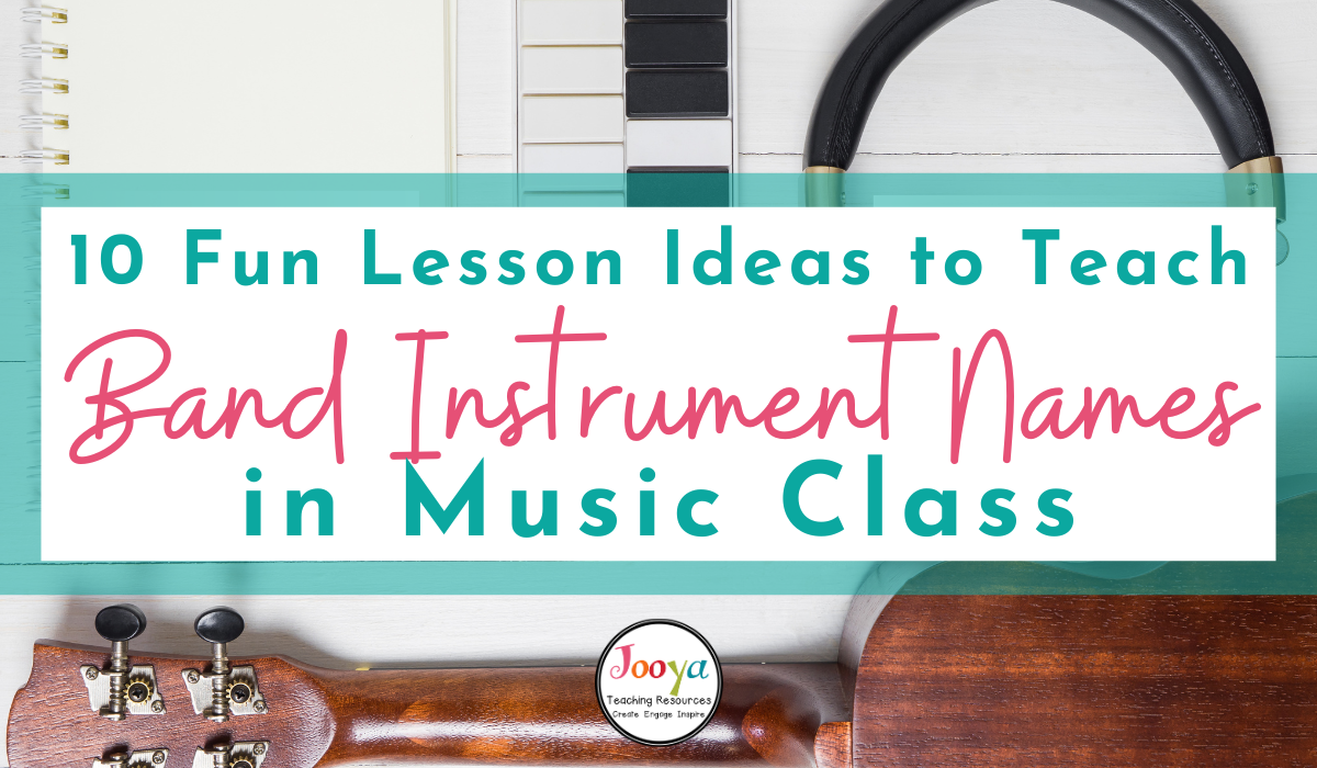 10 Fun Lesson Ideas to Teach Band Instrument Names in Music - Jooya ...